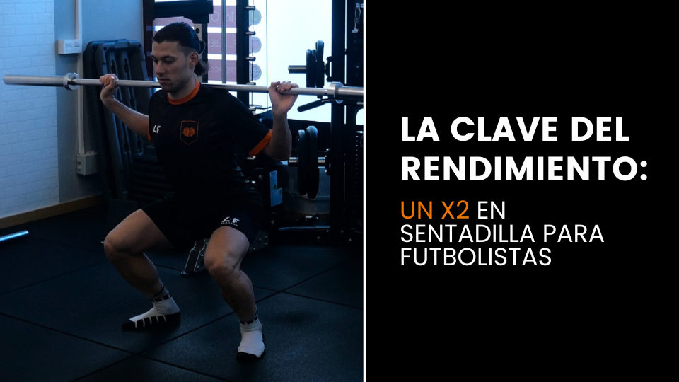La Clave del rendimiento: Un x2 en Sentadilla para Futbolistas